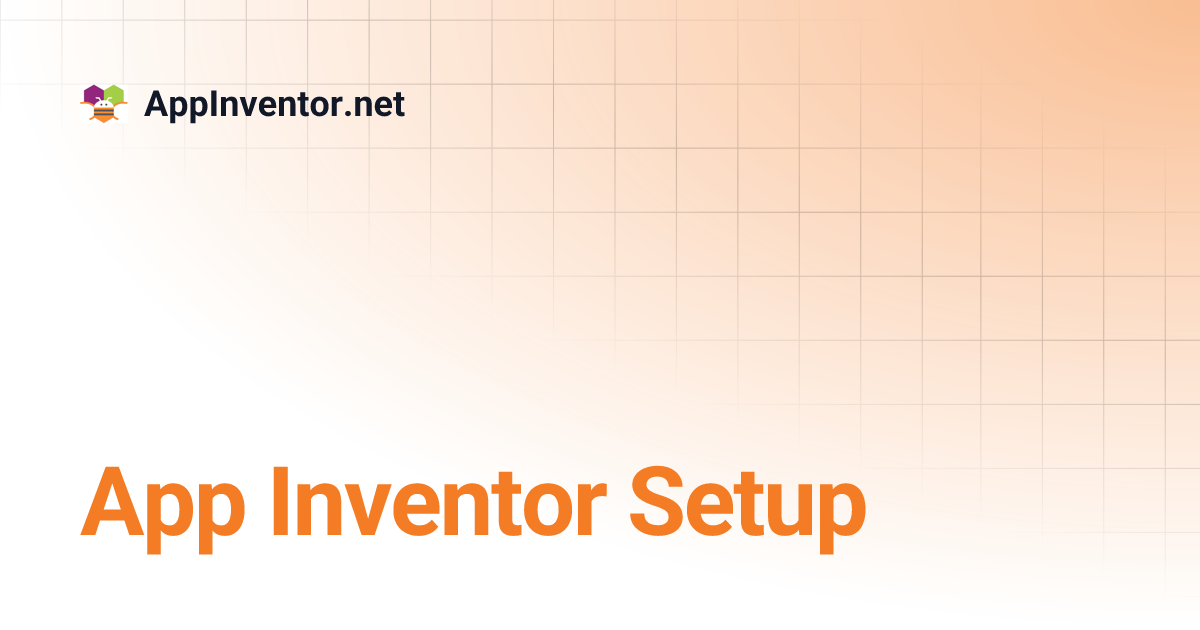 App Inventor Setup | AppInventor.net