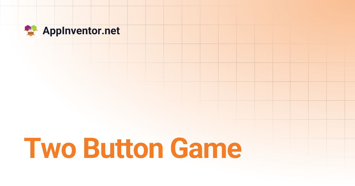 Two Button Game | AppInventor.net